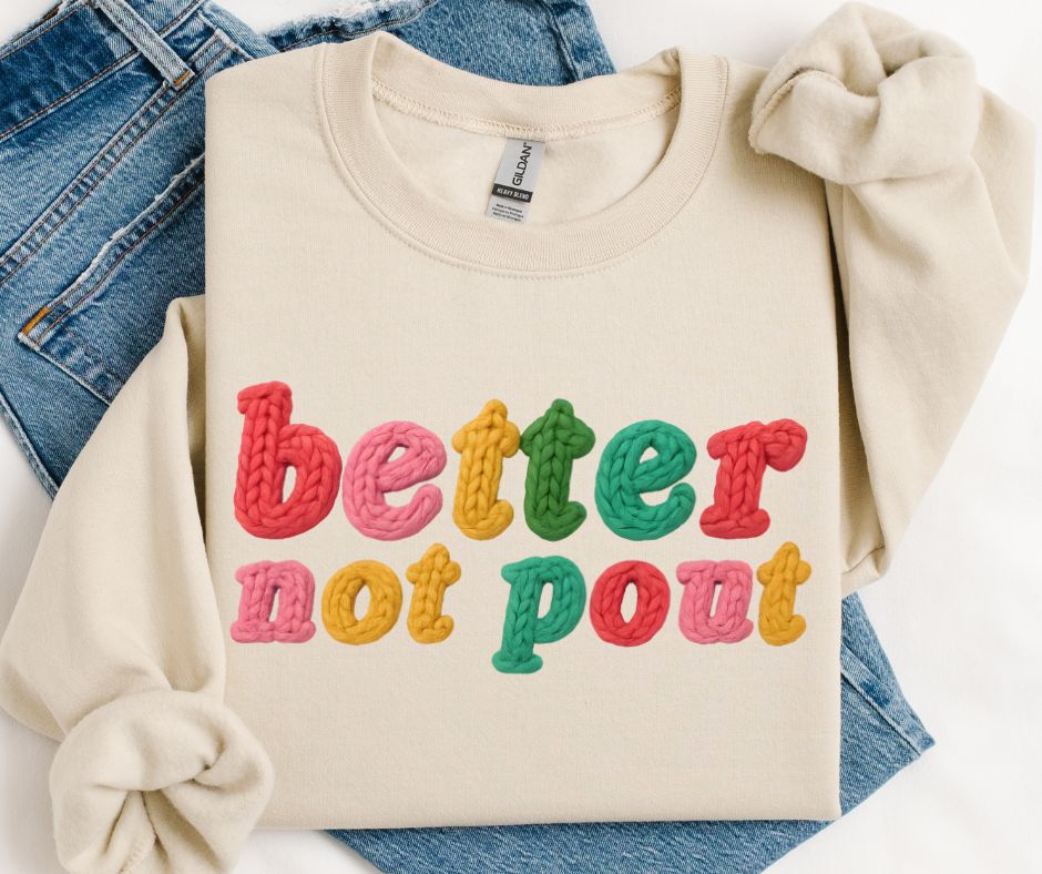 Better Not Pout (Yarn) - DTF – BEC Print & Apparel